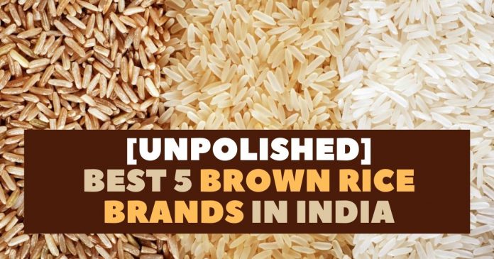 Best 5 Brown Rice Brands in India [Unpolished] – Topcount