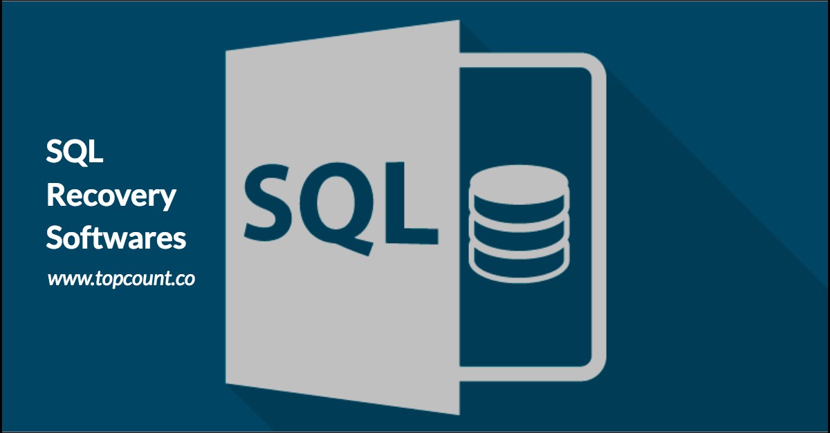 Top 10 SQL Recovery Softwares – Topcount