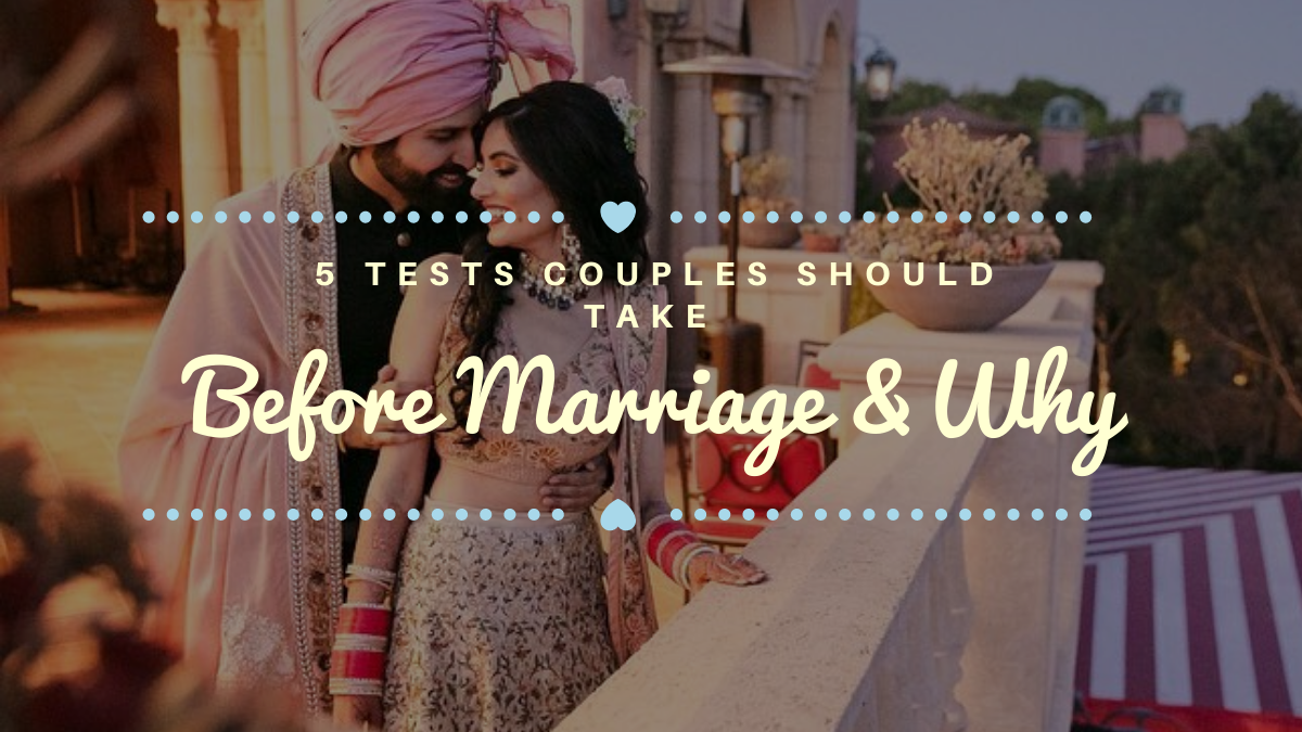 5 Tests Couples Should Take Before Marriage And Why – Topcount